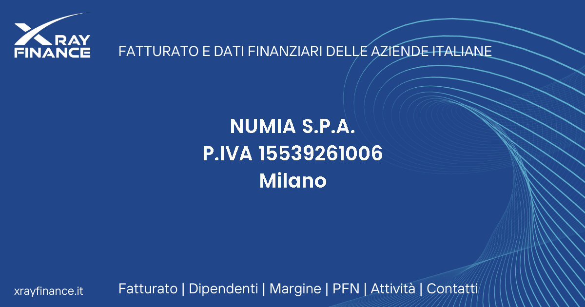 NUMIA S.P.A. P.IVA 15539261006 Fatturato Milano MI